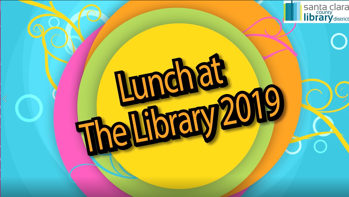 Summer Lunch at the Library 2019 - Santa Clara County Library District ...